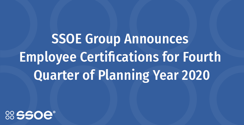 SSOE Group Announces Employee Licensures and Certifications for First Quarter of Planning Year ...