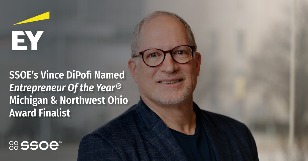 EY Announces SSOE Group’s CEO Vince DiPofi as Entrepreneur Of The Year® 2024 Michigan and ...